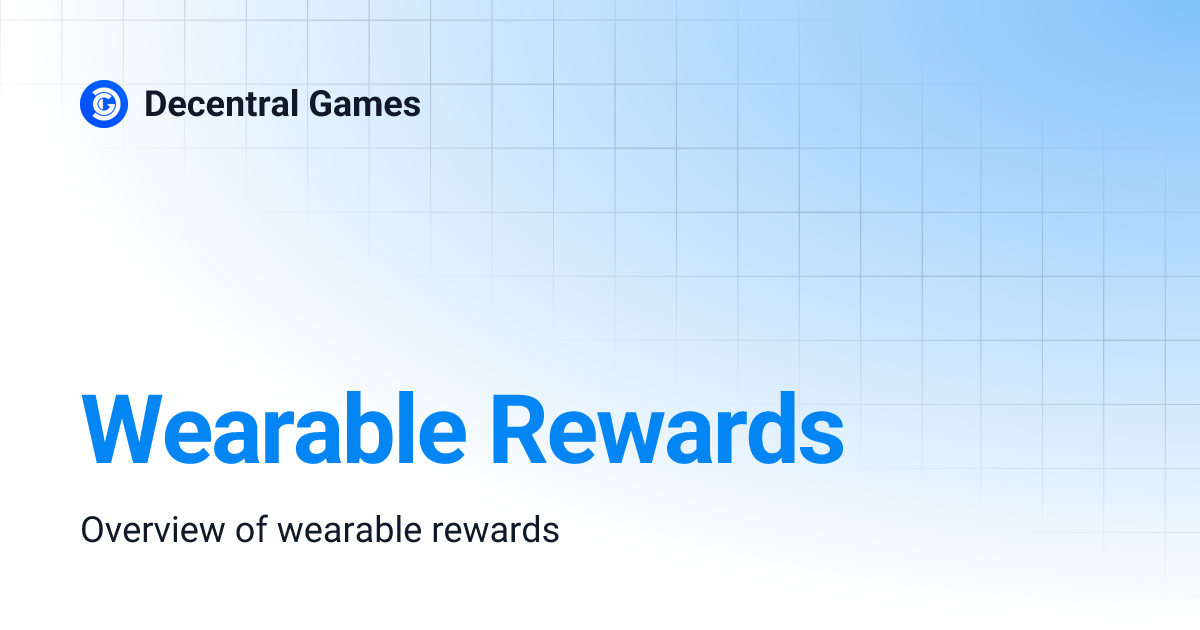 Wearable Rewards | Decentral Games