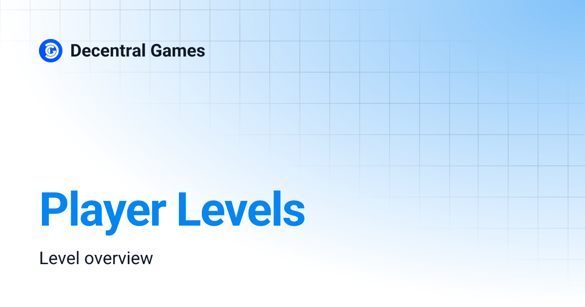 Player Levels | Decentral Games